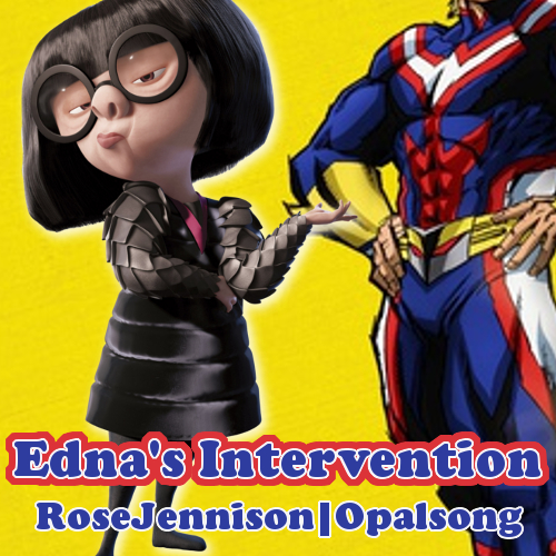 Edna's Intervention [PODFIC] - Opalsong - 僕のヒーローアカデミア | Boku no Hero ...